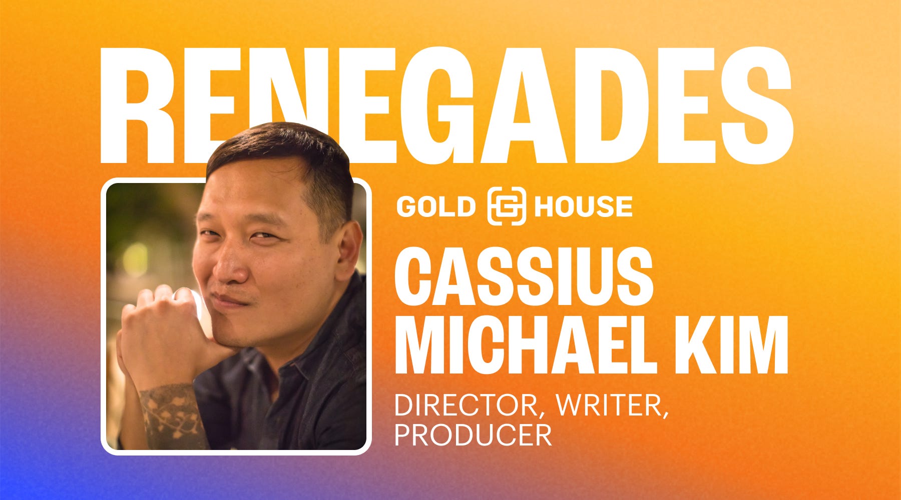 Cassius Michael Kim (Director, Man on the Run) | Renegades