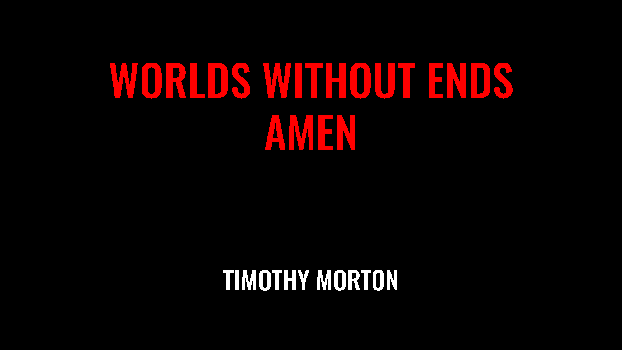 Timothy Morton: The Marriage of Religion and the Biosphere