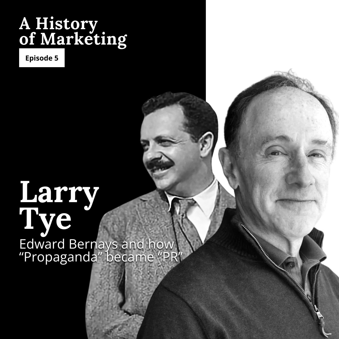 Larry Tye on Edward Bernays: "The Father of Public Relations"