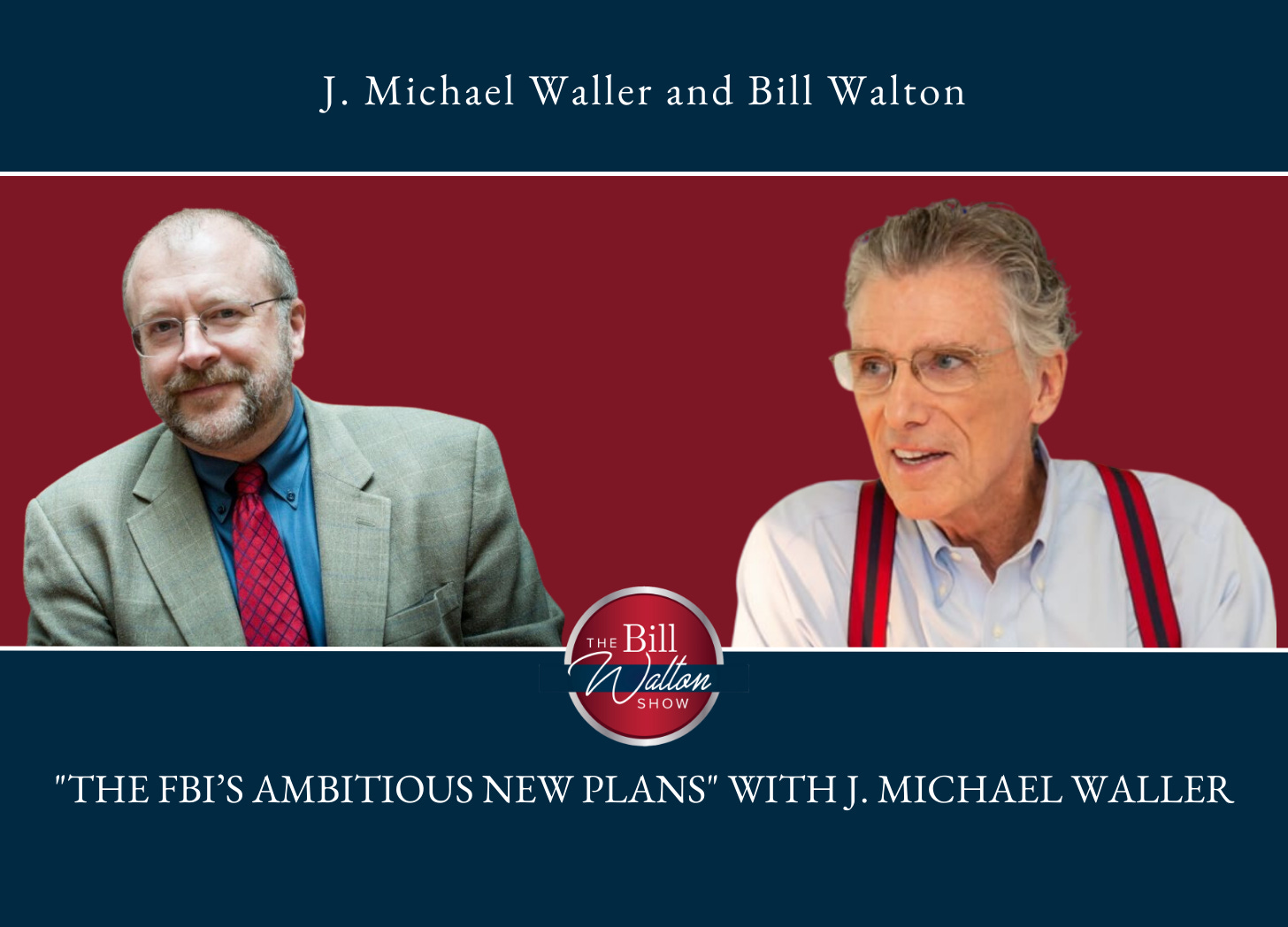 “The FBI’s Ambitious New Plans” with J. Michael Waller