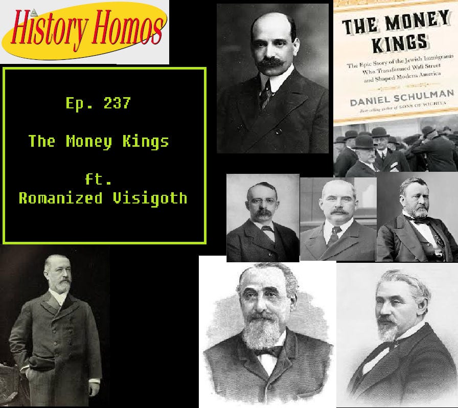 Ep. 237 - The Money Kings ft. Romanized Visigoth