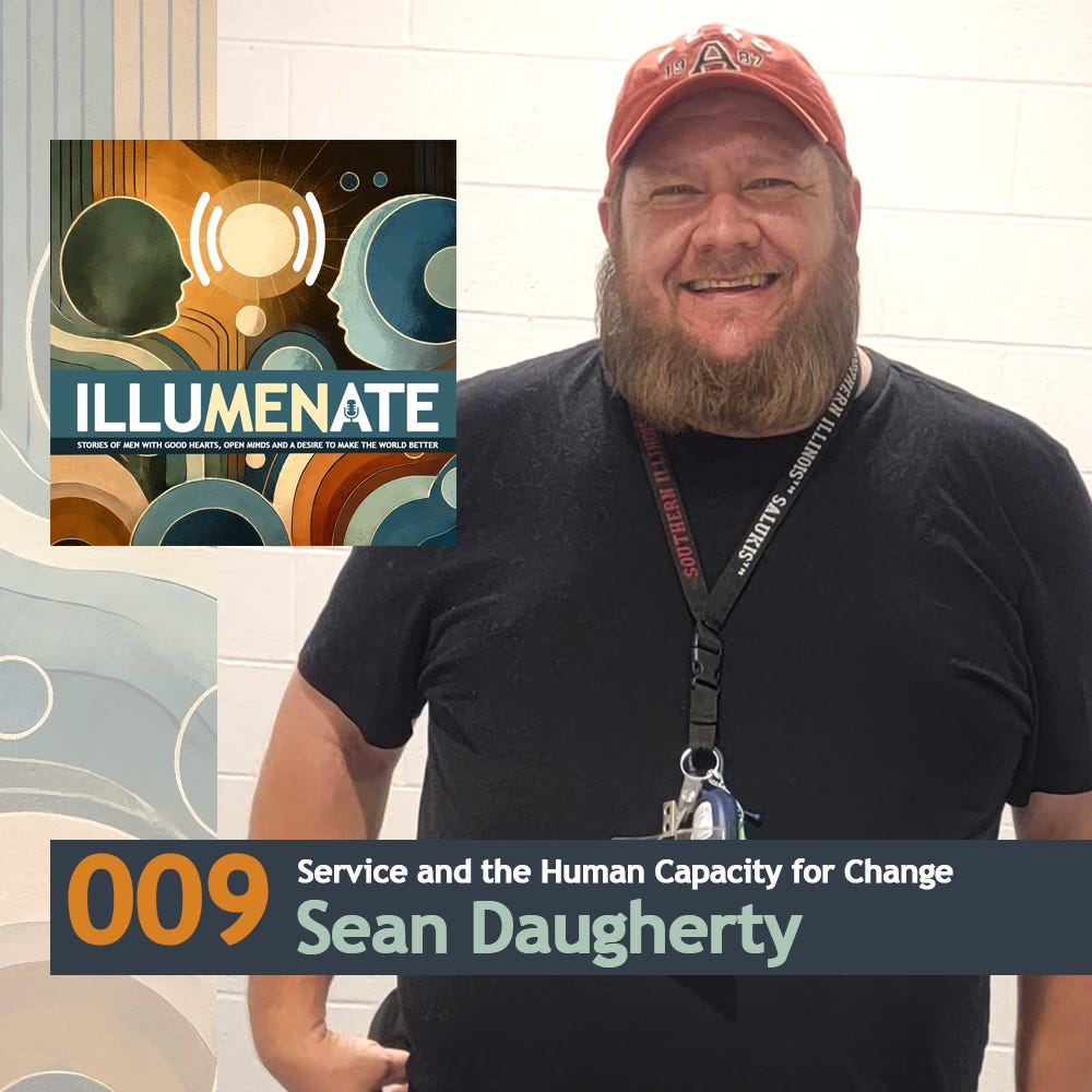 Episode 009: Service and the Human Capacity for Change with Sean Daugherty