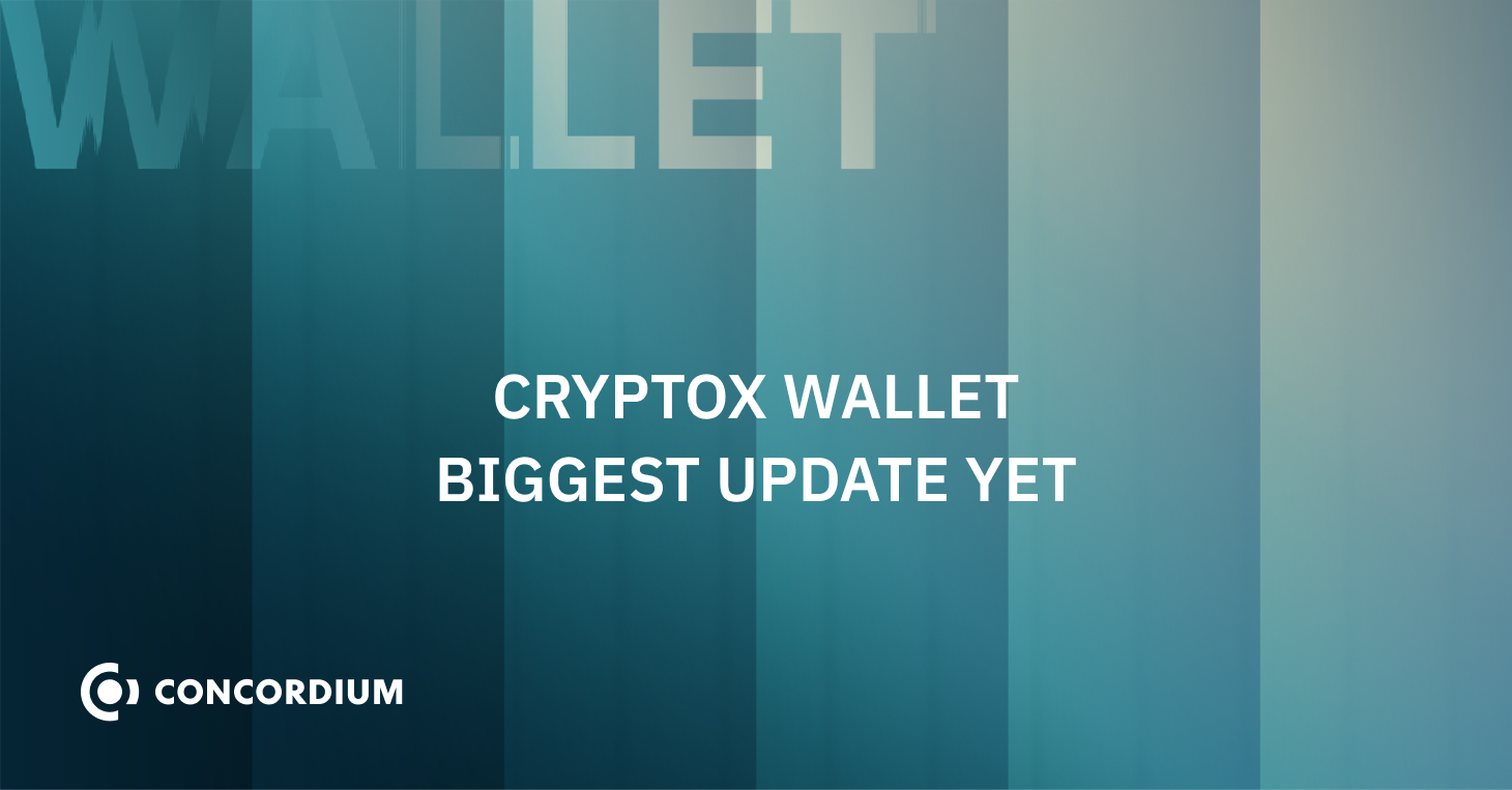 CryptoX Wallet’s biggest update yet - by Team Concordium