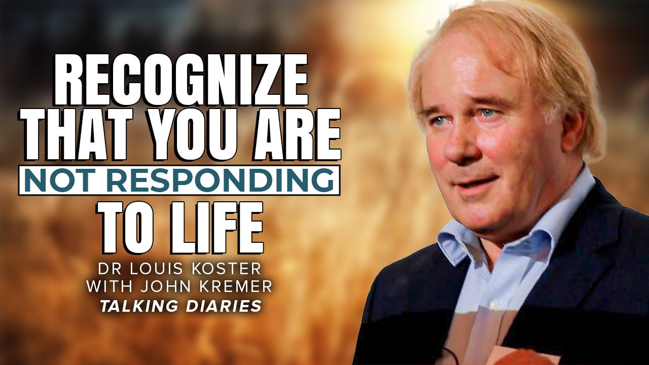 Talking Diaries: Recognize That You Are Not Responding To Life