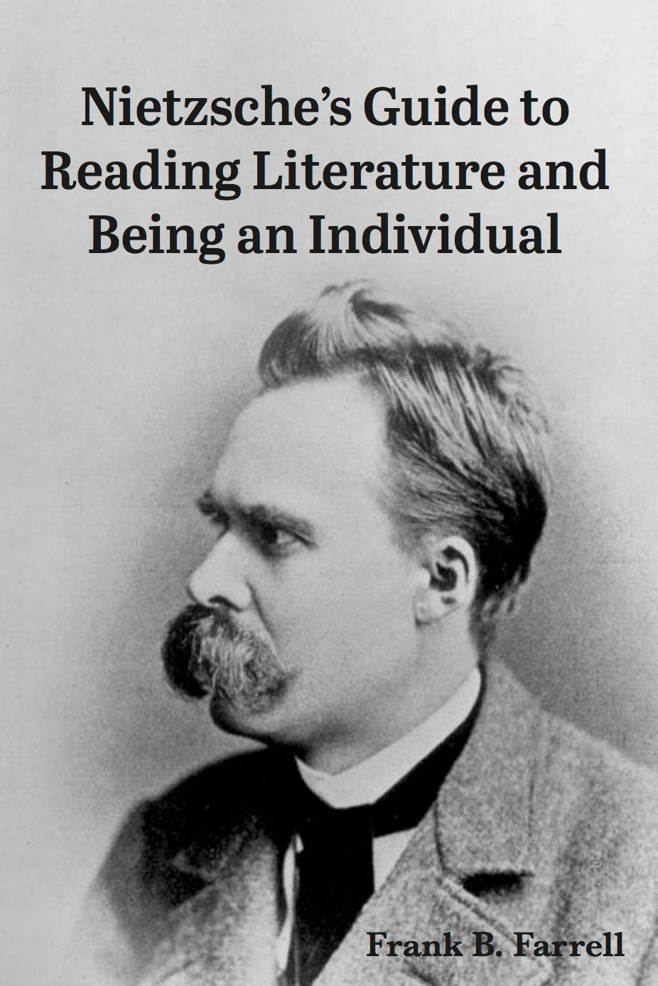 Nietzsche's Guide to Reading Literature and Being an Individual