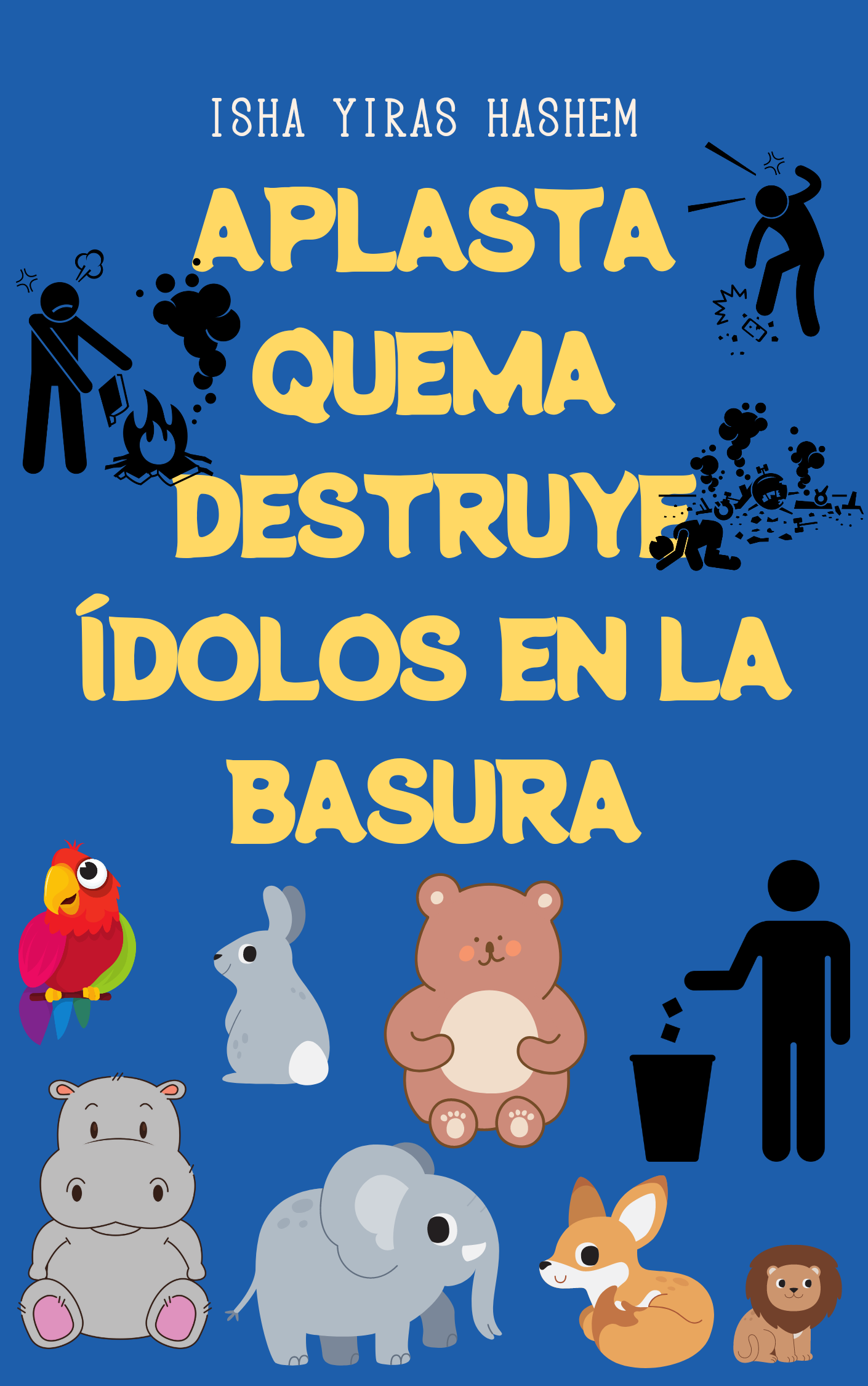 ¡Aplastar! ¡Quemar! ¡Chocar!