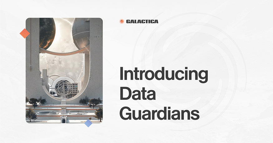 Introducing Data Guardians - by Galactica Network