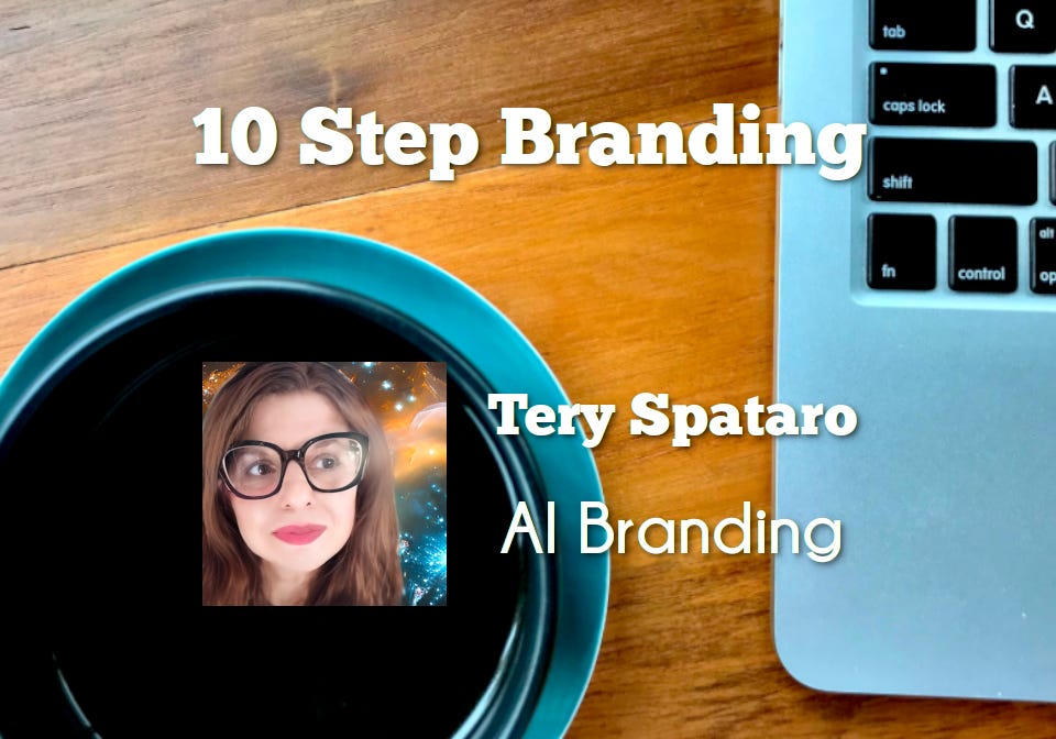 10 Step Branding: Tery Spataro - AI Branding
