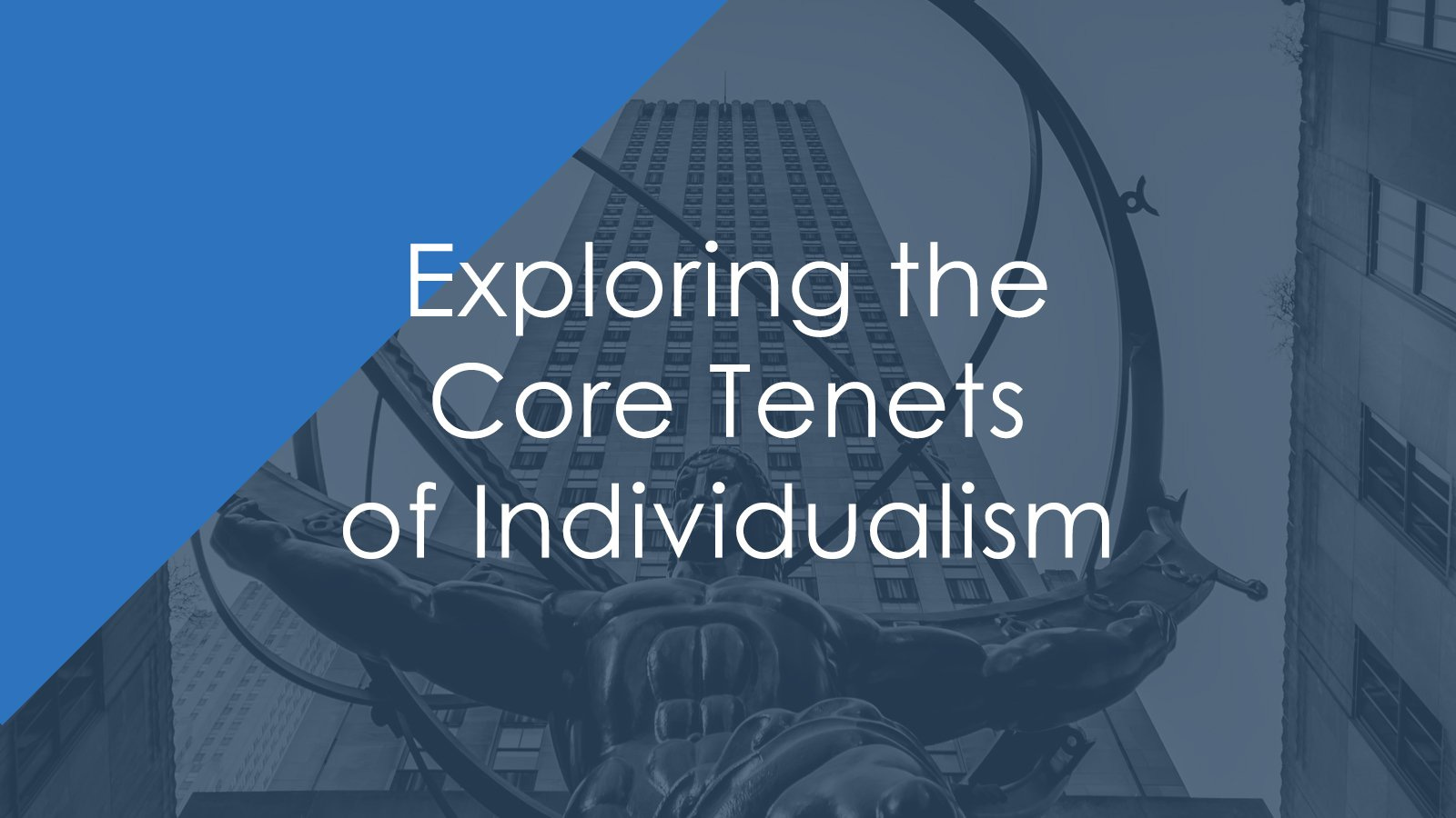 Exploring the Core Tenets of Individualism