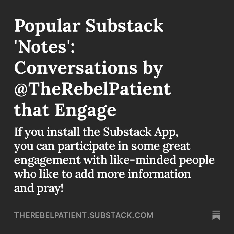 Popular Substack 'Notes': Conversations by @TheRebelPatient that Engage