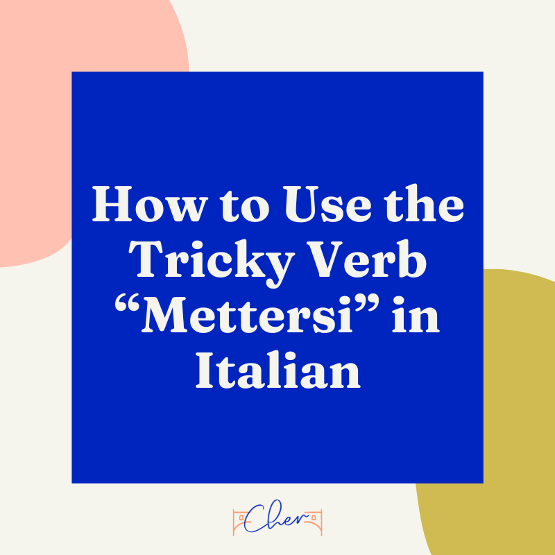 How to Use the Tricky Verb “Mettersi” in Italian