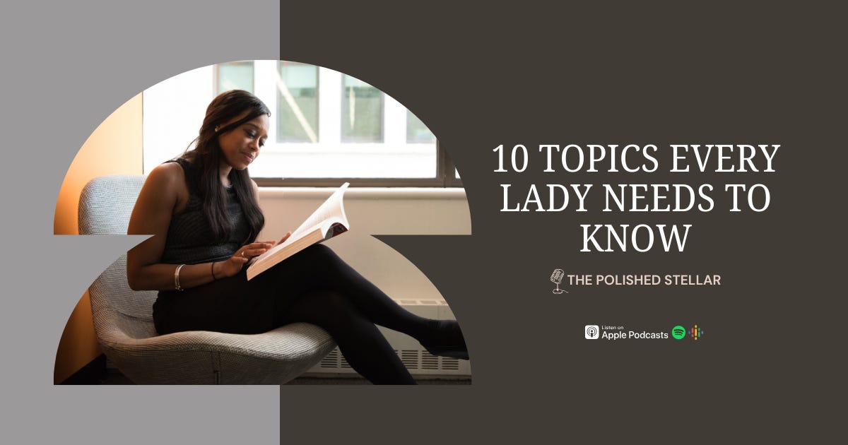 10 TOPICS EVERY LADY NEEDS TO KNOW