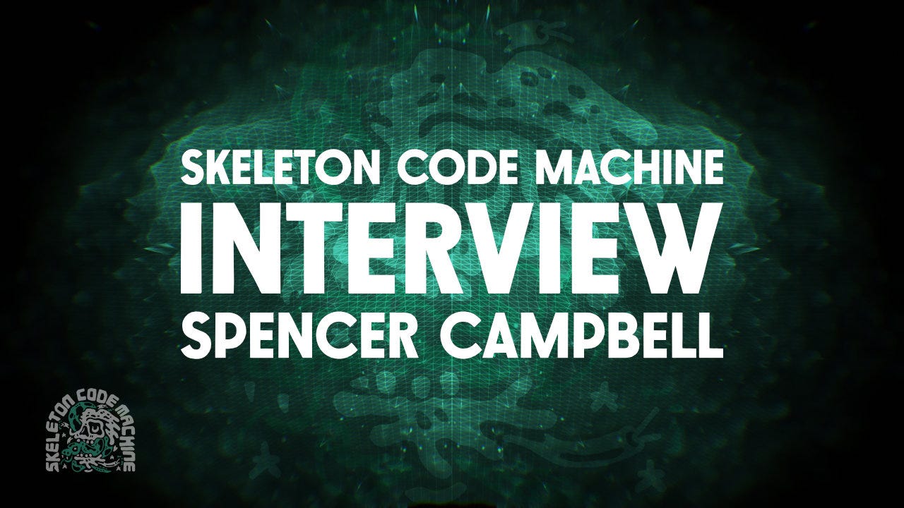 Interview: Spencer Campbell (Part 2) - by Exeunt Press