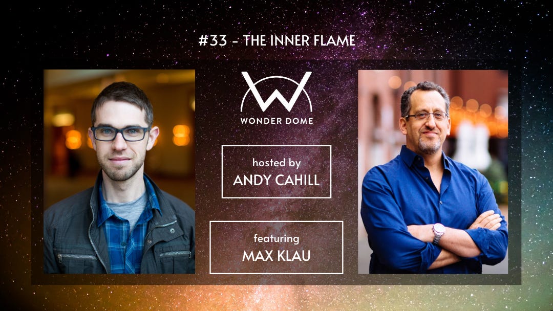 #33 The Inner Flame (with Max Klau) - by Andy Cahill