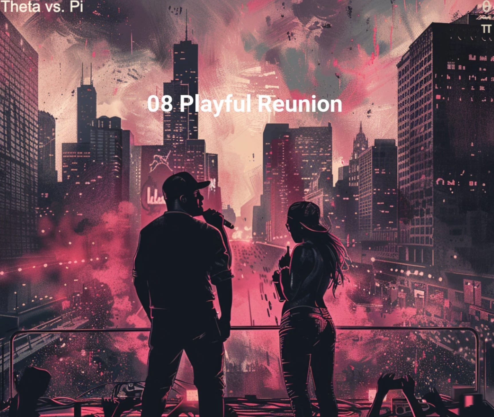 Theta vs. Pi | 08 | Playful Reunion - Theta’s Substack