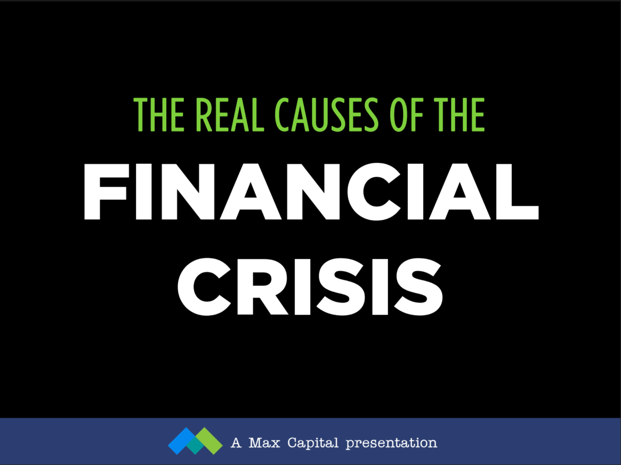 Financial Crisis Presentation - by Max Olson - FutureBlind