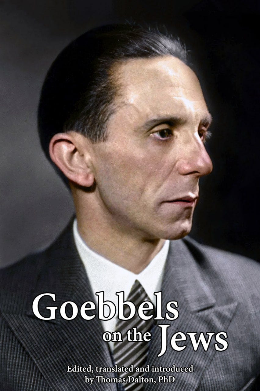 Goebbels on the Jews; The Complete Diary Entries, 1923 to 1945 Edited ...