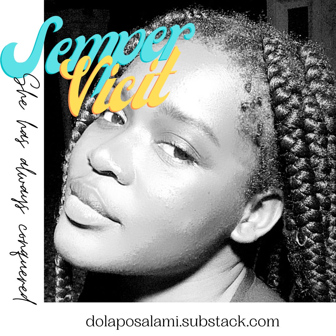 Semper Vicit - Adedolapo’s Newsletter