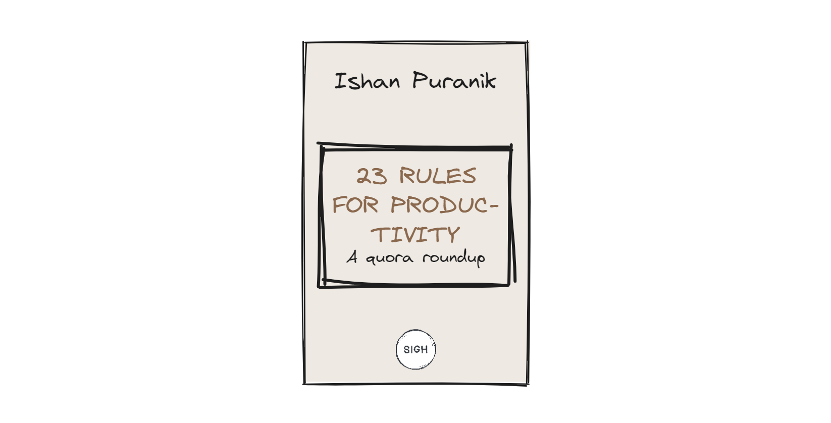 23 rules for productivity - by Ishan Puranik - The Sigh
