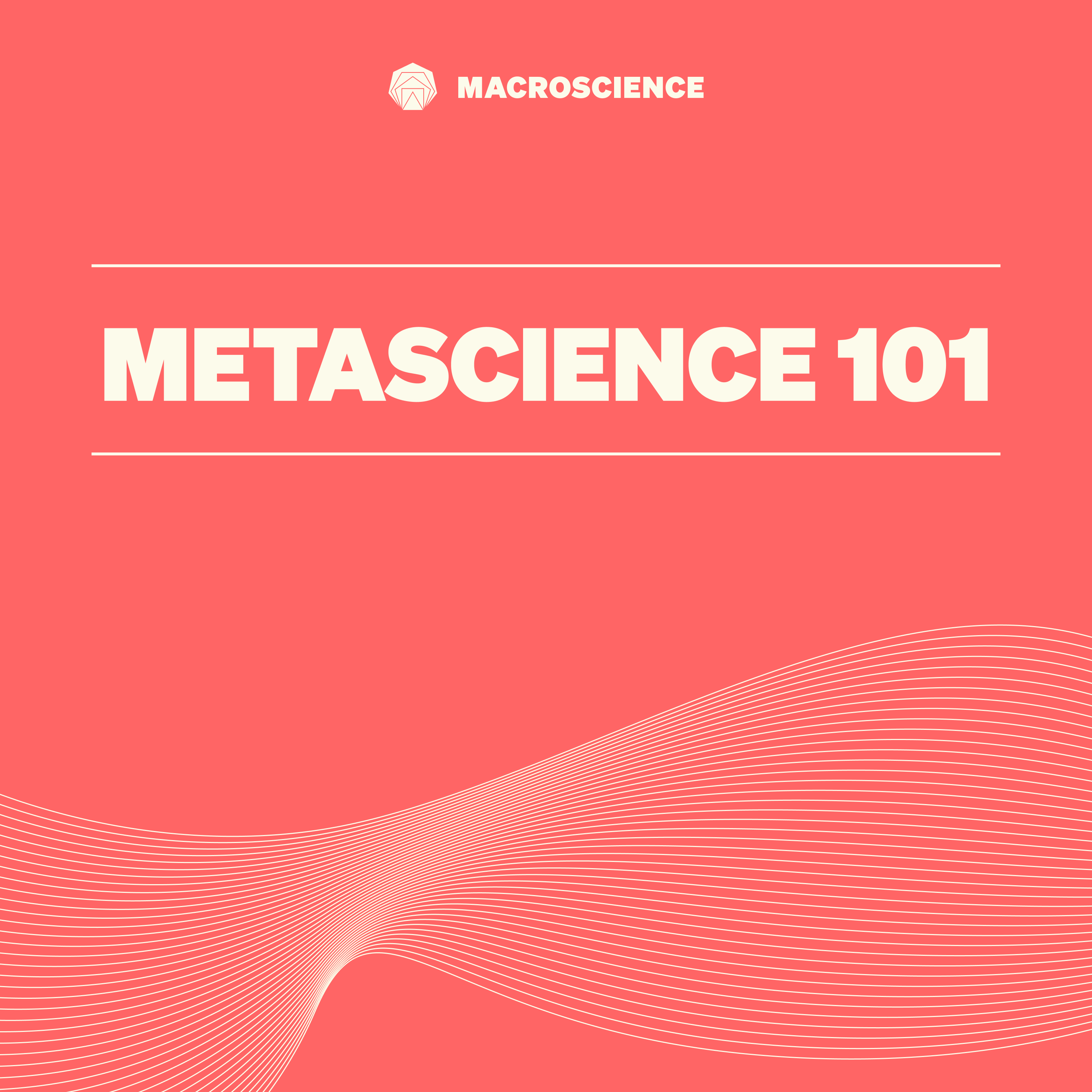 Metascience 101 - EP1: "Introduction"