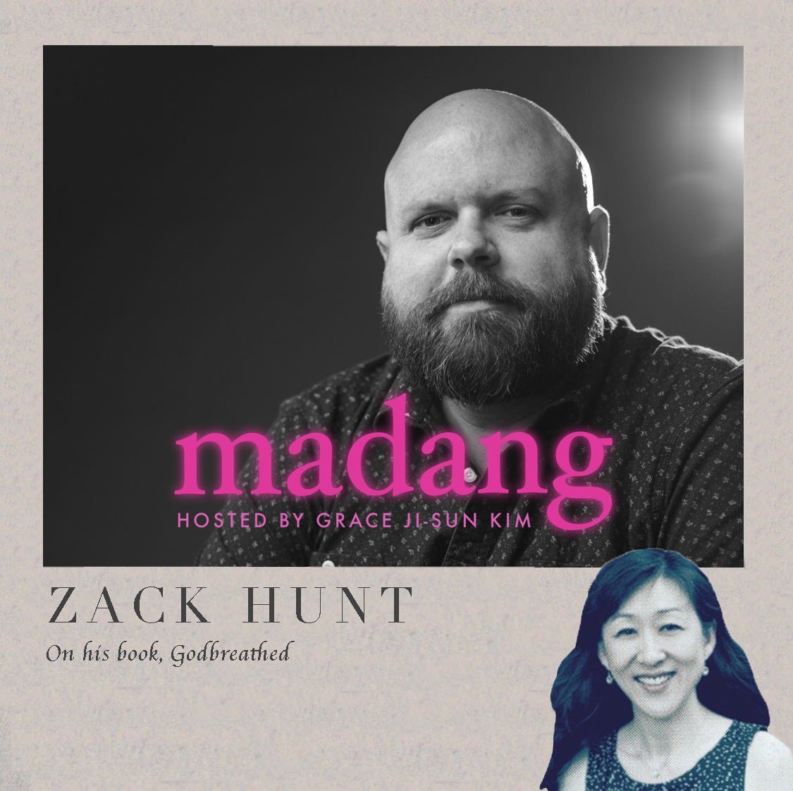 Madang Podcast: Zack Hunt, Ep. 29 - by Grace Ji-Sun Kim