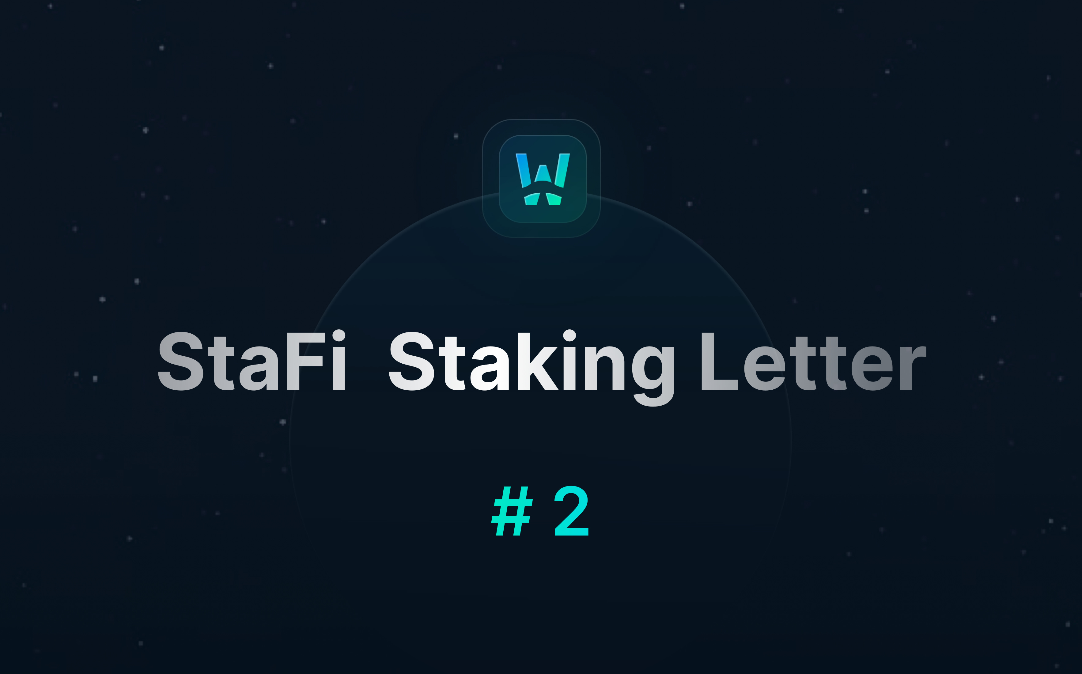 StaFi Staking Letter #2 - by StaFi Protocol - StaFi StaFi Staking Letter #2 - by StaFi Protocol - StaFi