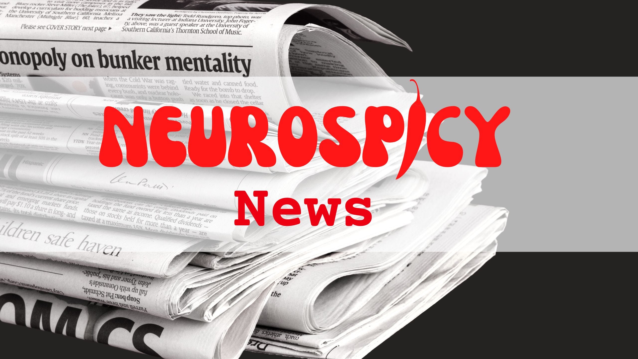 Neurospicy News #1 - Accidentally Awesome With ADHD