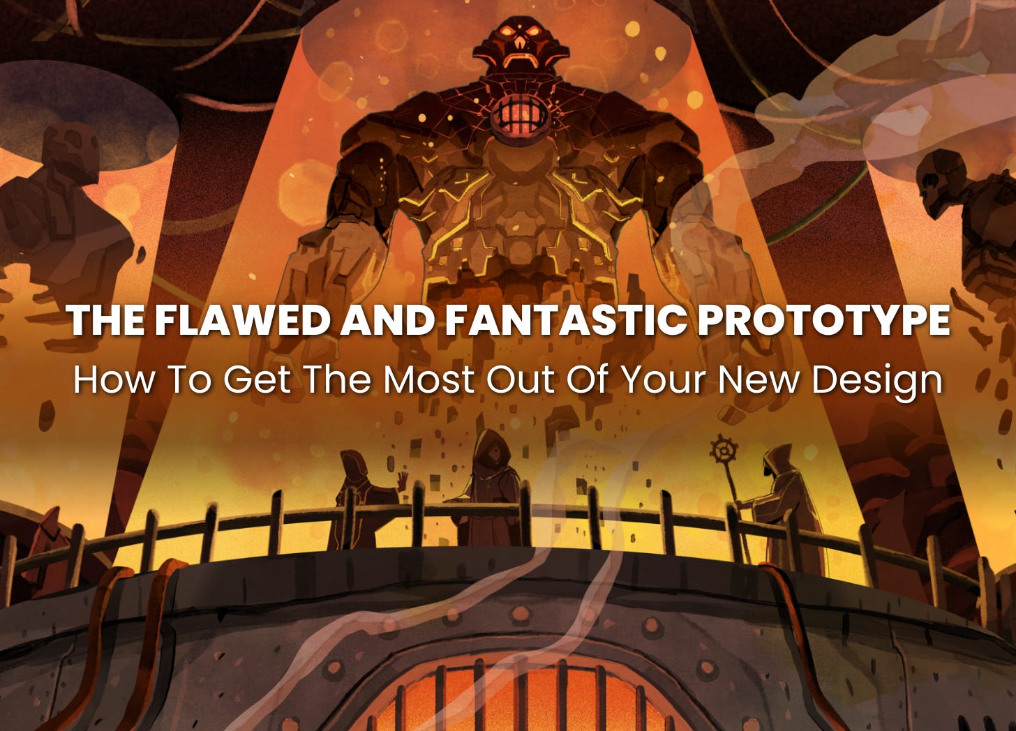 The Flawed and Fantastic Prototype - by Justin Gary