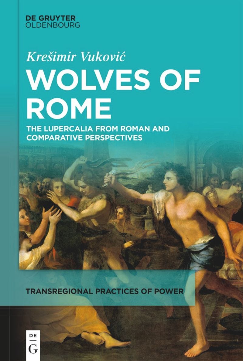 Wolves of Rome: The Origins of Rome's Weirdest and Sexiest Festival