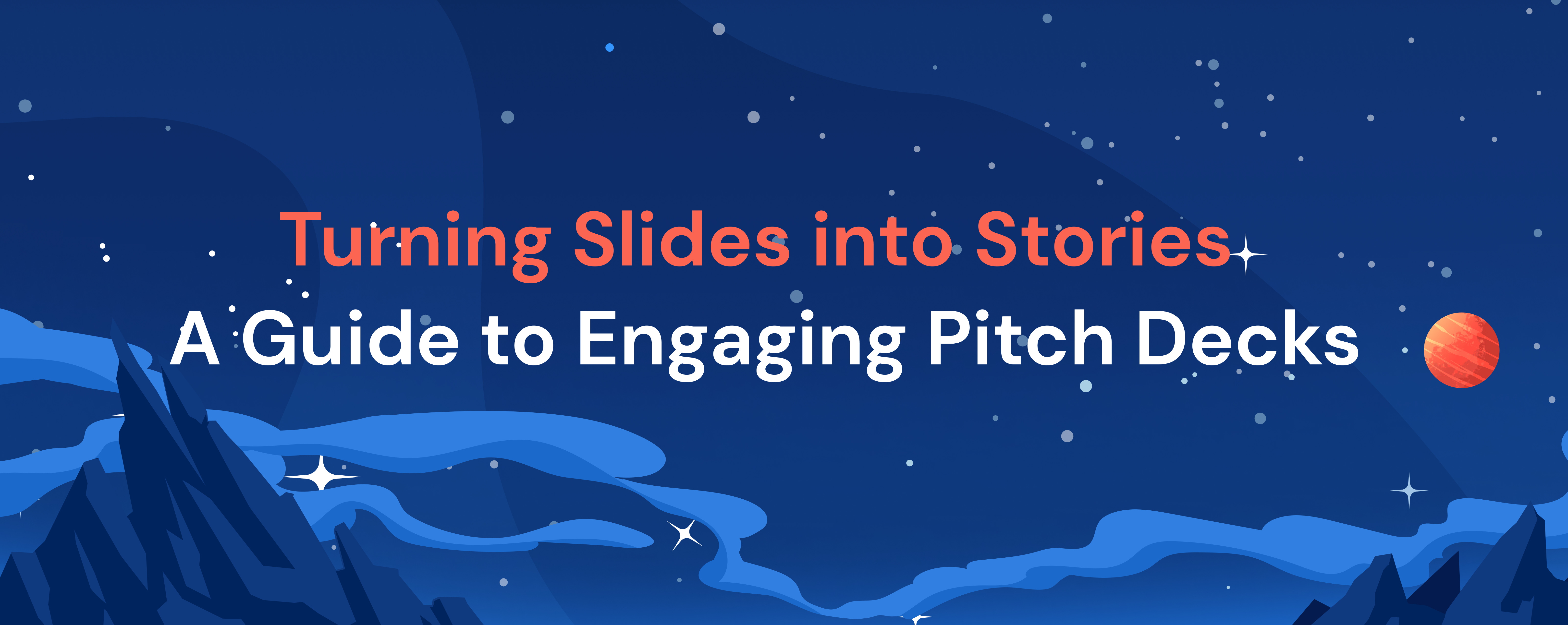 How to Tell a Winning Story in Your Pitch Deck: Tips & Tricks
