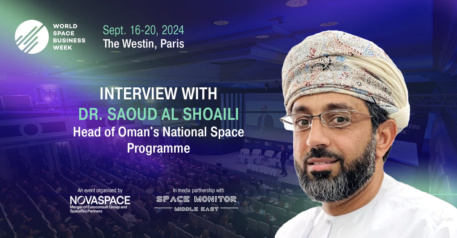 The WSBW 2024 Editions: Dr. Saoud Al Shoaili, Head of Oman's National Space Programme