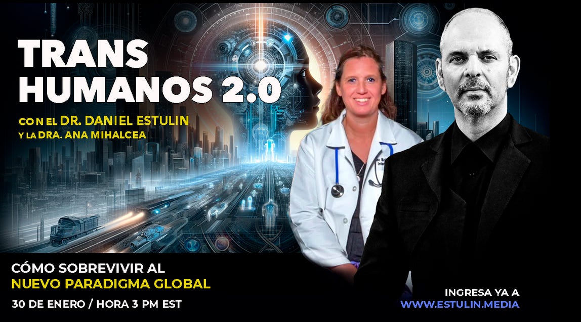Trans Humanos 2.0 Webinar With Dr. Daniel Estulin In English and Spanish On January 30th, 2024 ...
