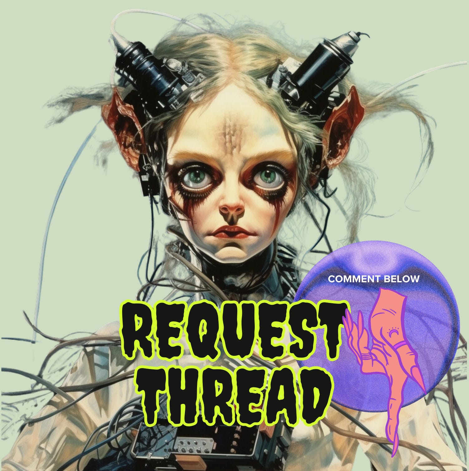 REQUEST THREAD - Goblins of Discord Substack