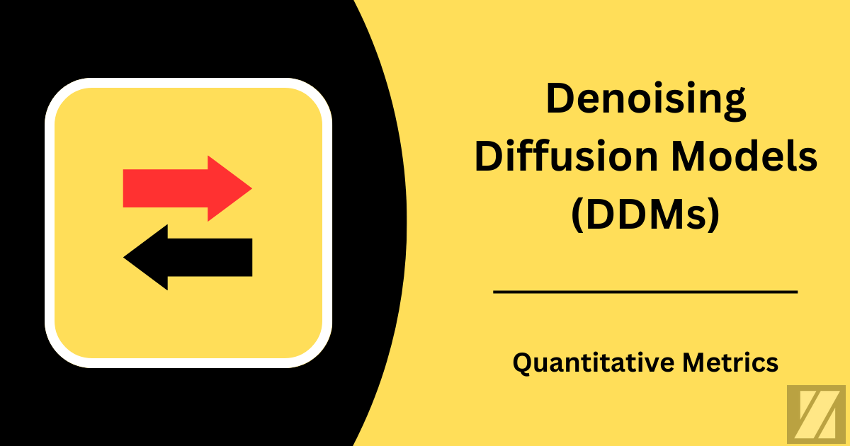 Diffusion KPIs: A Guide to the Quantitative Metrics of Diffusion Models (DDMs) - Part 2/2