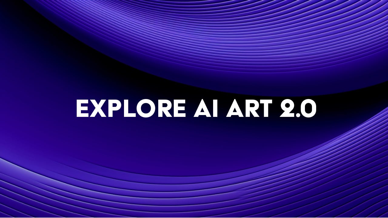 Discover AI Art 2.0 with Your AI Art Curator