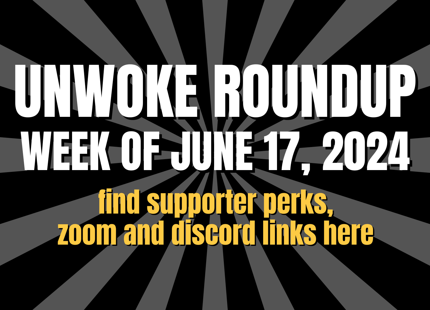 Unwoke Roundup: Week of June 17, 2024 - by Karlyn Borysenko
