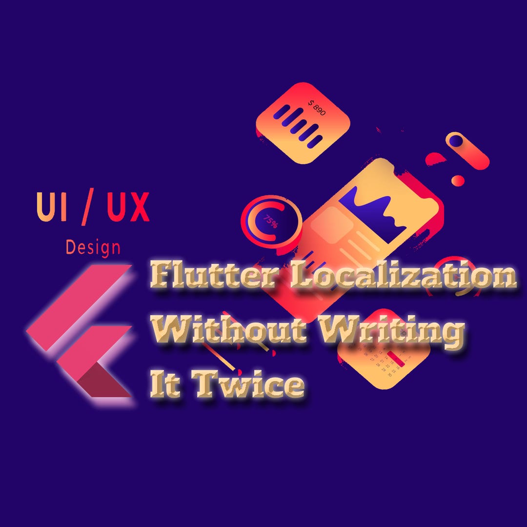 Flutter Localization Without Writing It Twice