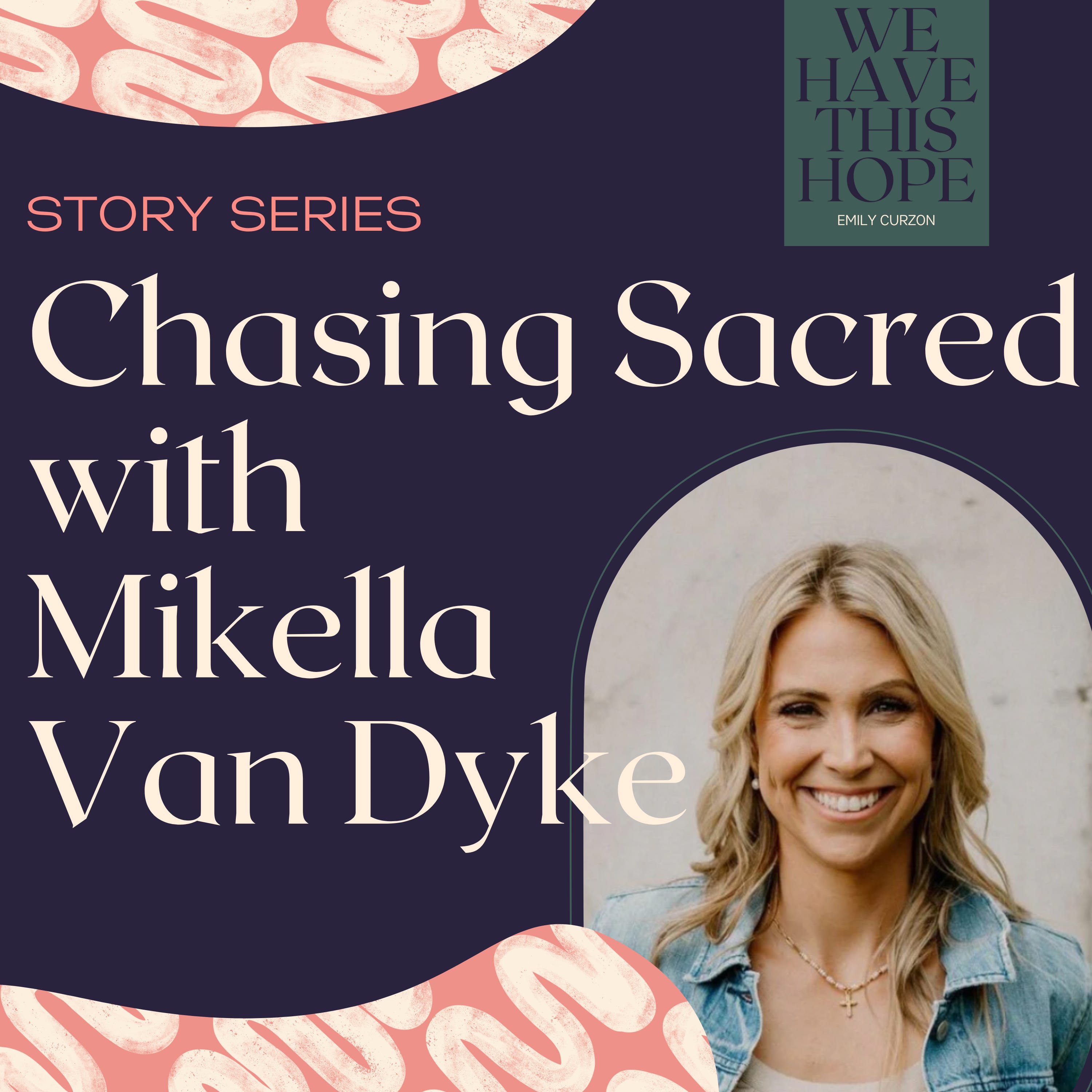 Chasing Sacred with Mikella Van Dyke - by Emily Curzon