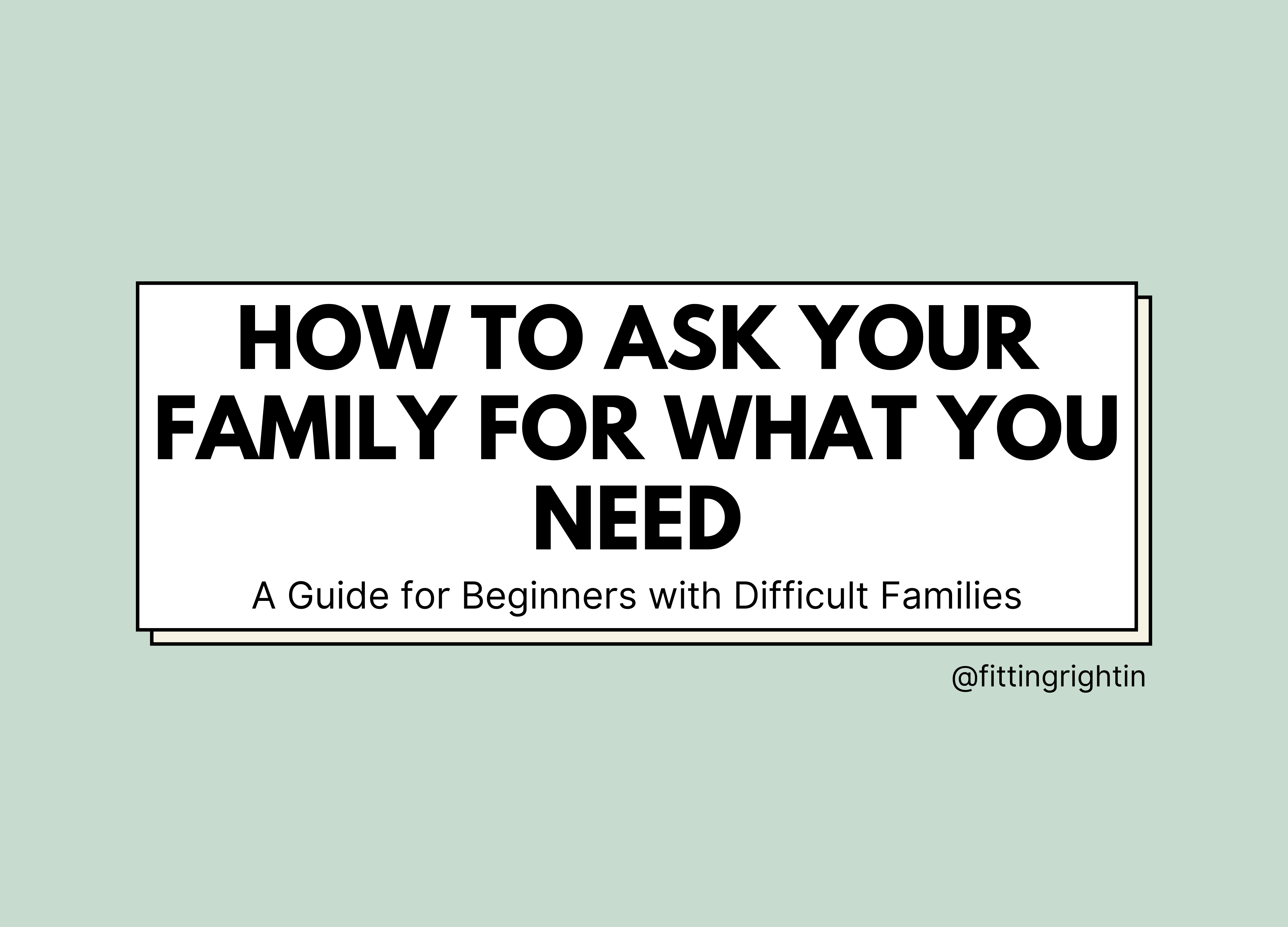 How to Ask Your Family for What You Need - by Klara Kernig