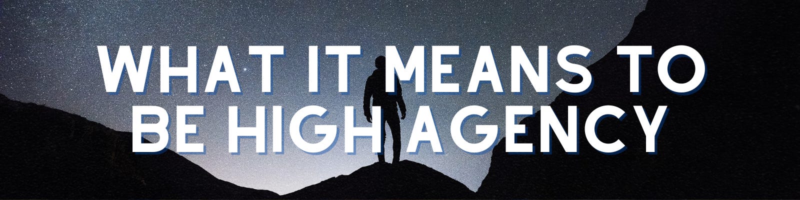 What It Means to Be High Agency - Andrew Yeung's Newsletter