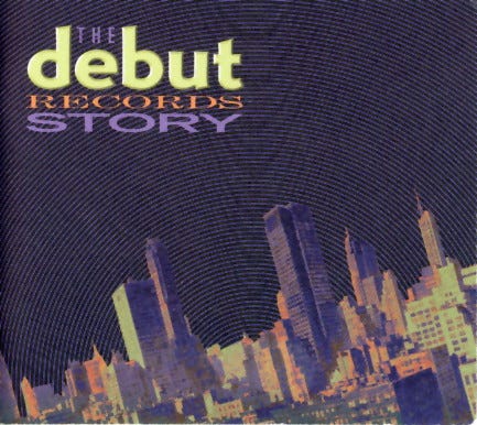 Debut Records - Part 4 - by Steven Cerra