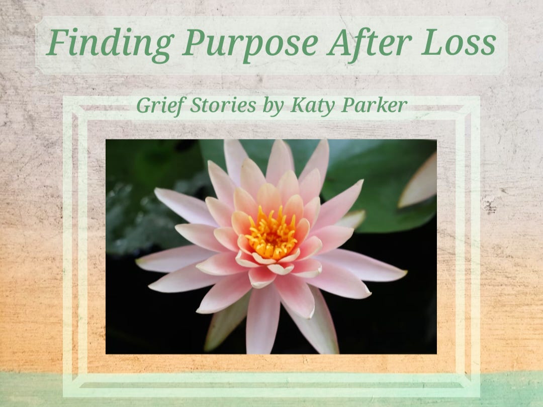 Finding Purpose After Loss