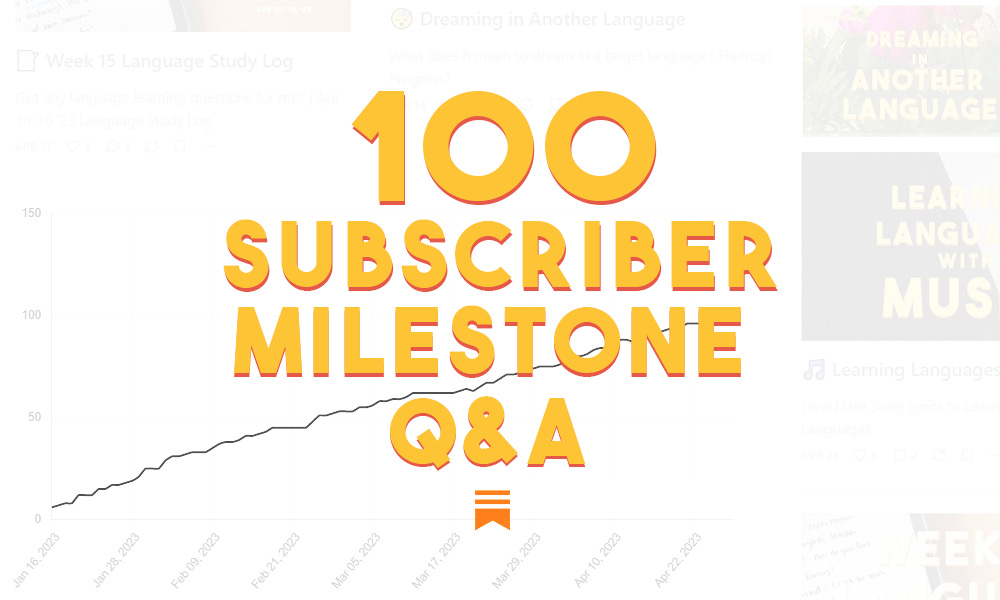 🎉 Q&A: 100 Subscriber Milestone - by Victoria