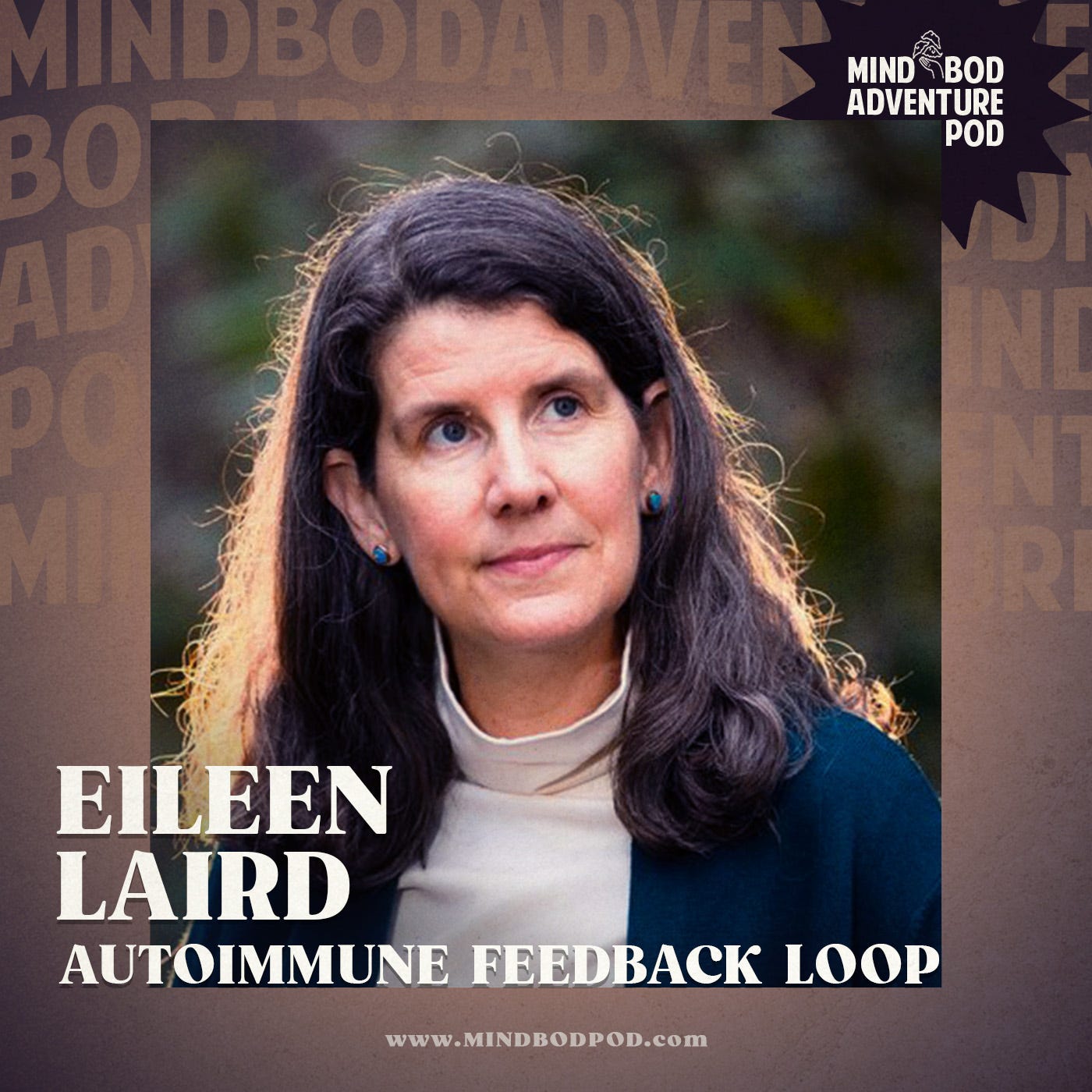 The Autoimmune Feedback Loop with Eileen Laird