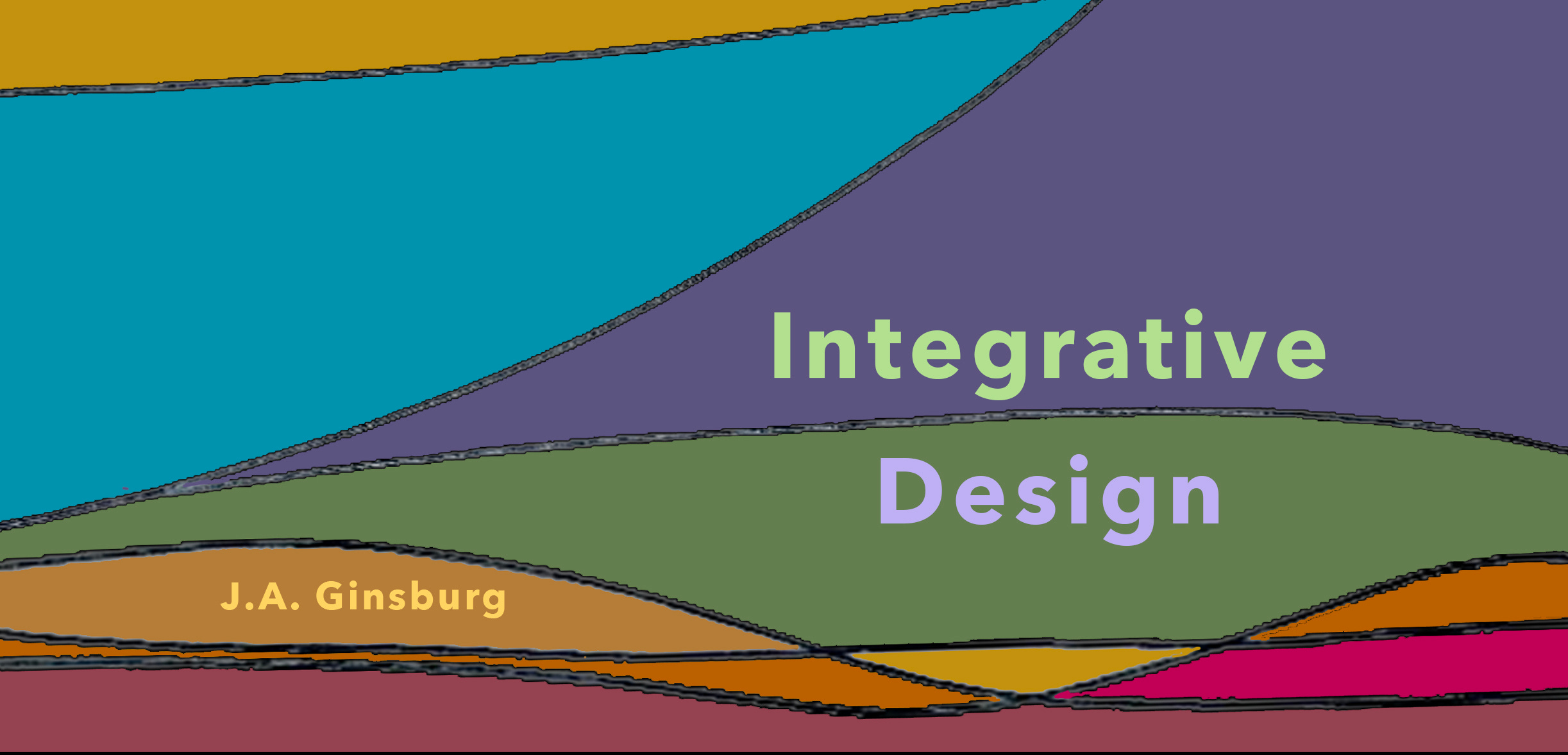 The 3 Principles of Integrative Design