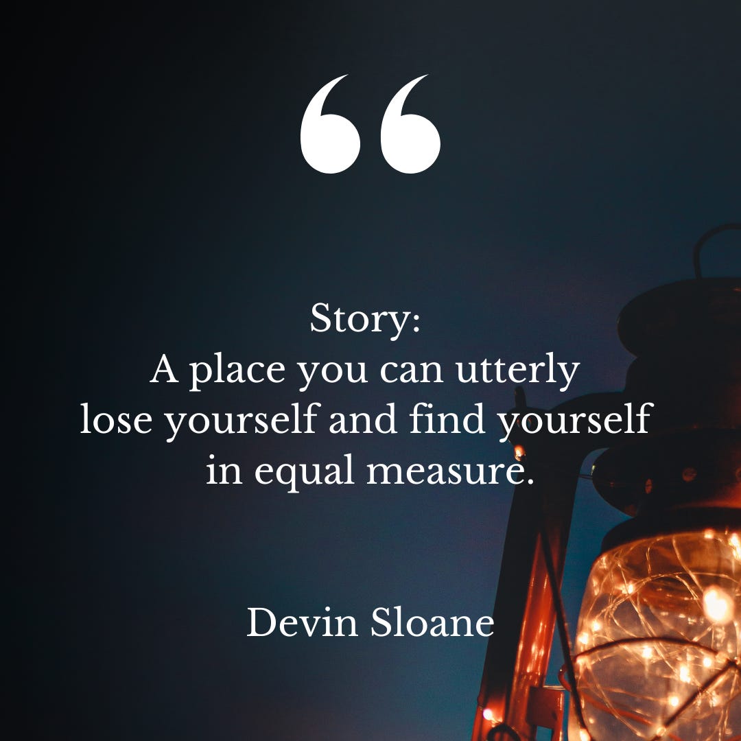 Story: A place you can utterly lose yourself and find yourself in equal ...
