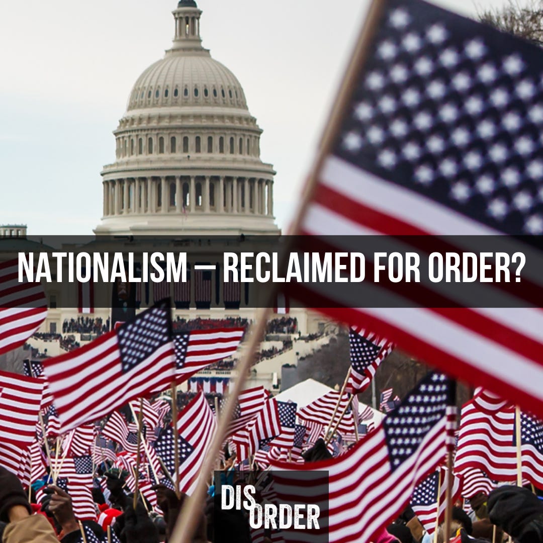 Nationalism: Can it be reclaimed for Order? - by Jason Pack