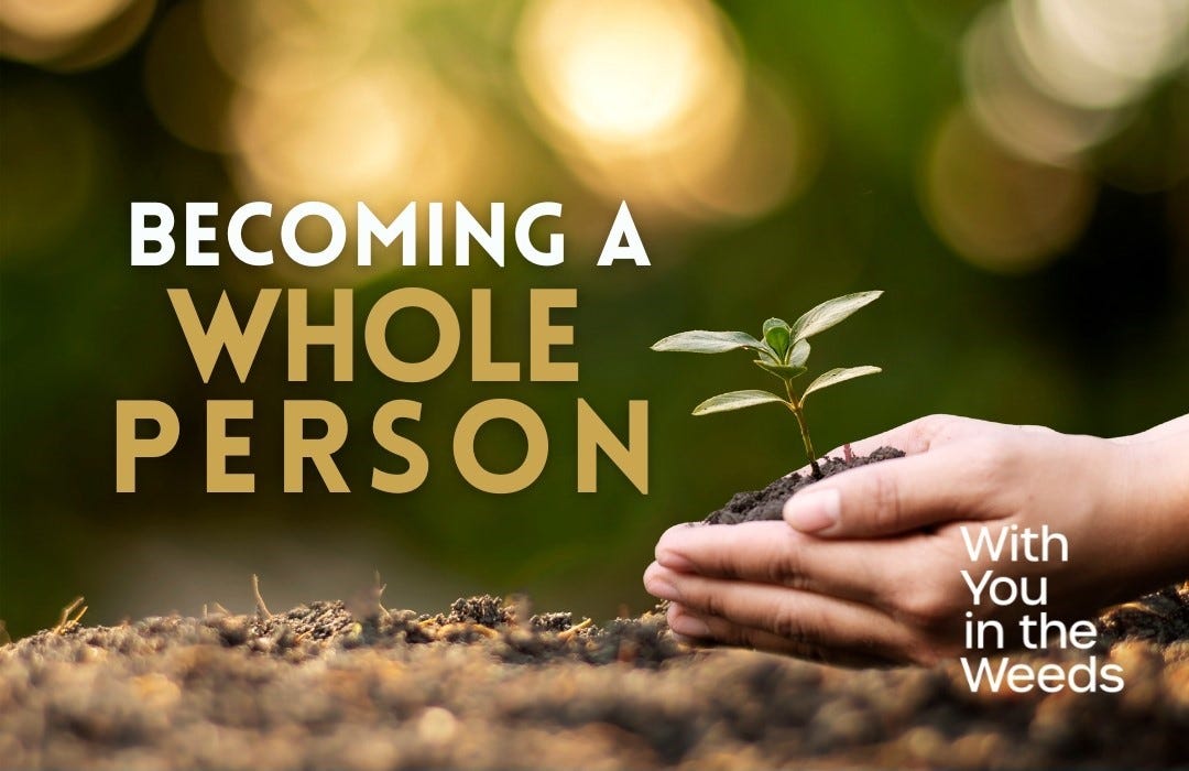 Becoming a Whole Person - Series 6 - by WYITW Team