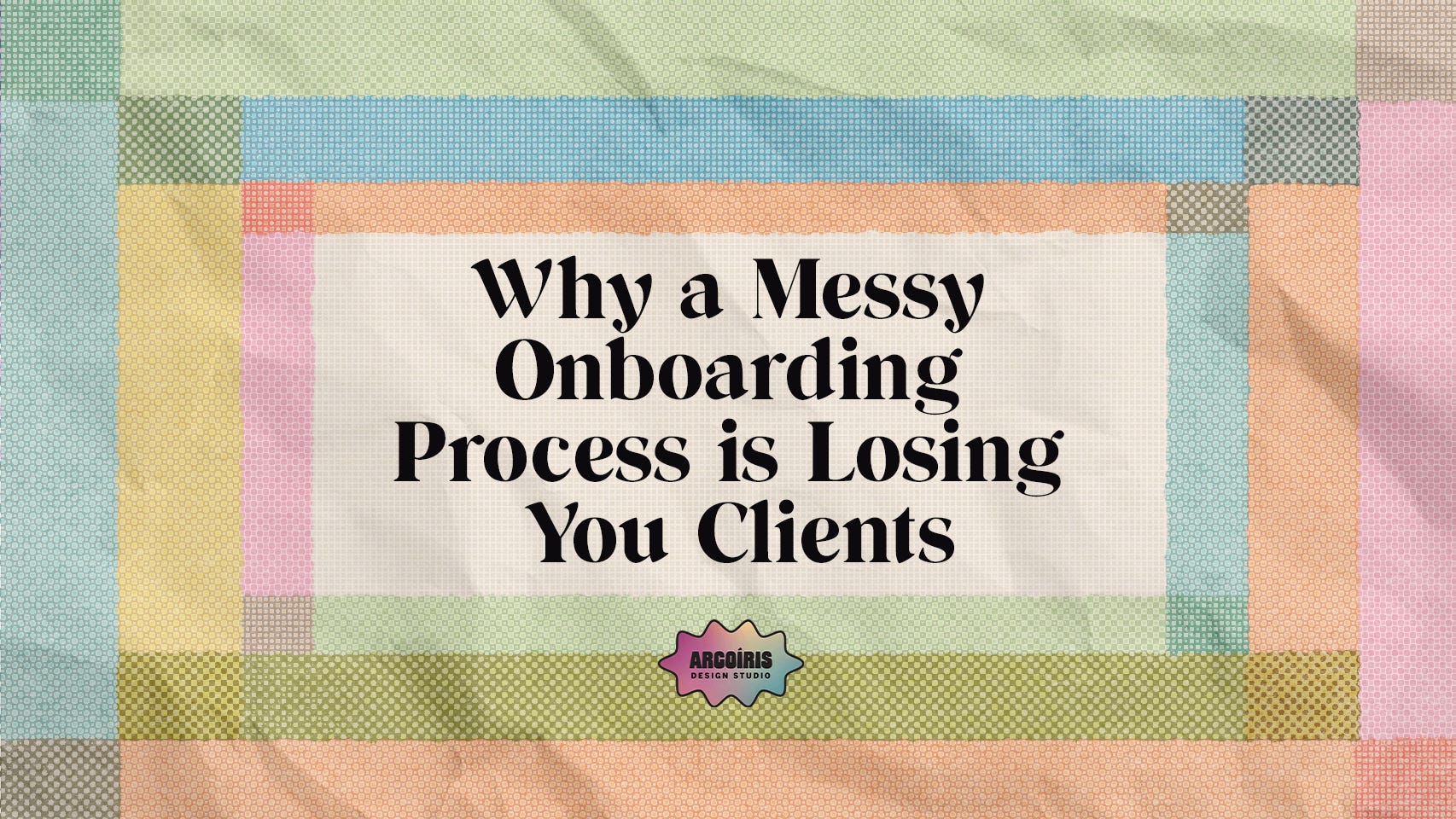 Why a Messy Onboarding Process is Losing You Clients