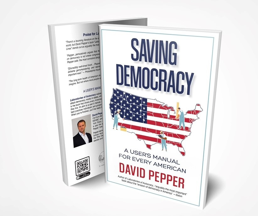 My Conversation with David Pepper - Vote No in Ohio, and His New Book, Saving Democracy